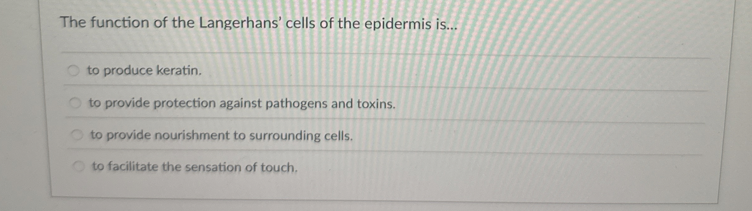 Solved The function of the Langerhans' cells of the | Chegg.com