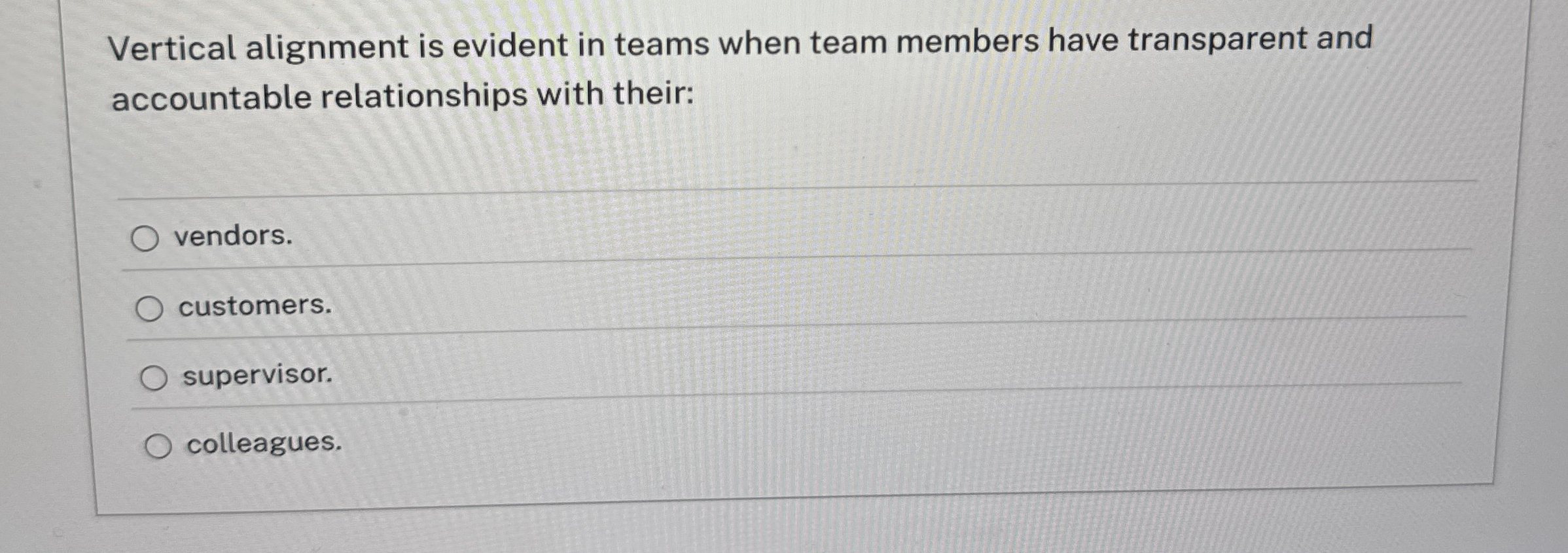 Solved Vertical alignment is evident in teams when team | Chegg.com