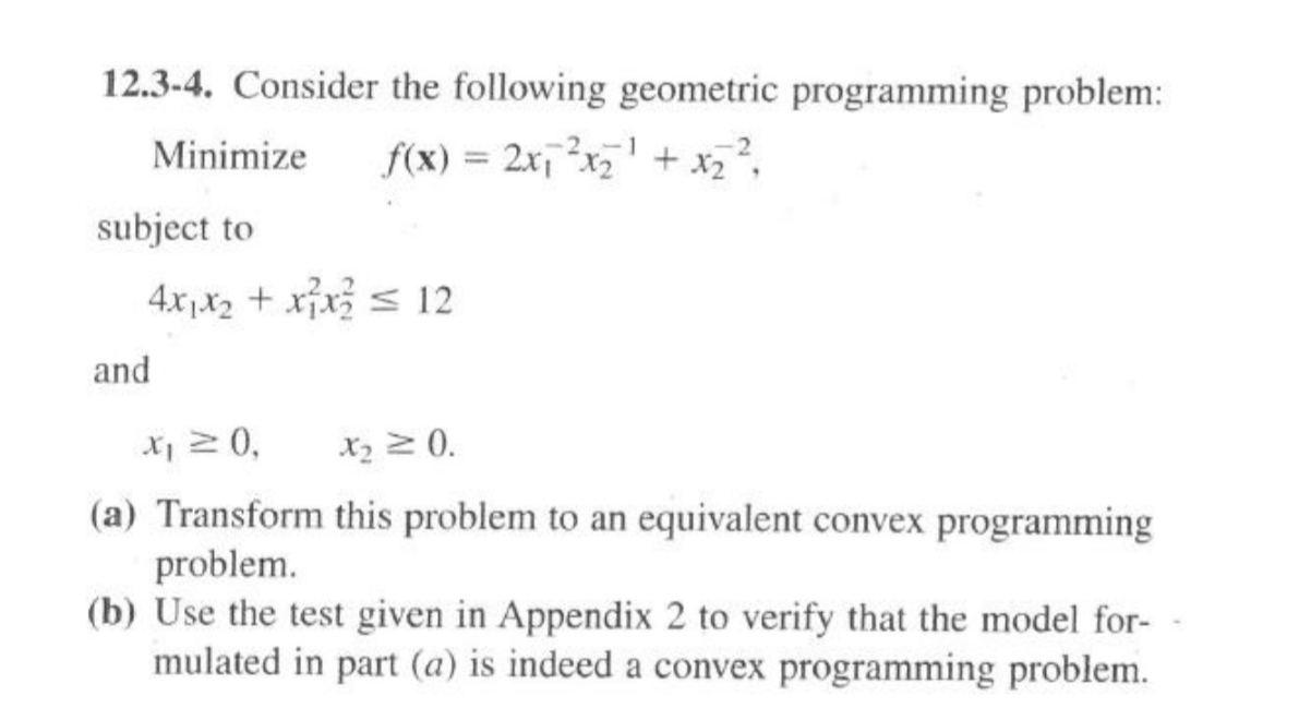 Solved 12.3-4. ﻿Consider the following geometric programming | Chegg.com