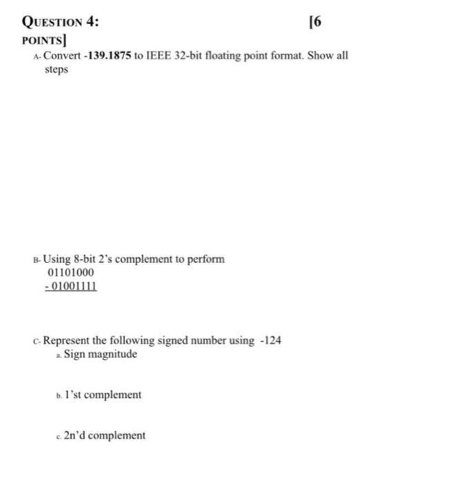 Solved QUESTION 4: [6 POINTS) A-Convert -139.1875 to IEEE | Chegg.com