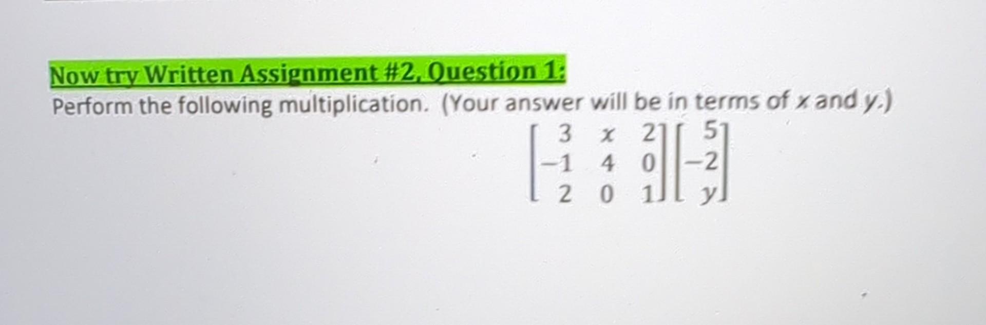 Solved Now try Written Assignment \#2, Ouestion 1: Perform | Chegg.com Solved Now try Written Assignment \#2, Ouestion 1: Perform | Chegg.com