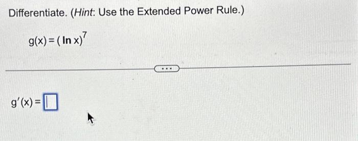 Solved Differentiate. (Hint: Use the Extended Power Rule.) | Chegg.com