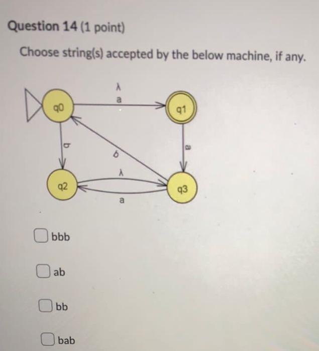 Solved Choose string(s) accepted by the below machine, if | Chegg.com
