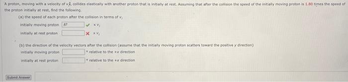 Solved A proton, moving with a velocity at vi, collides | Chegg.com