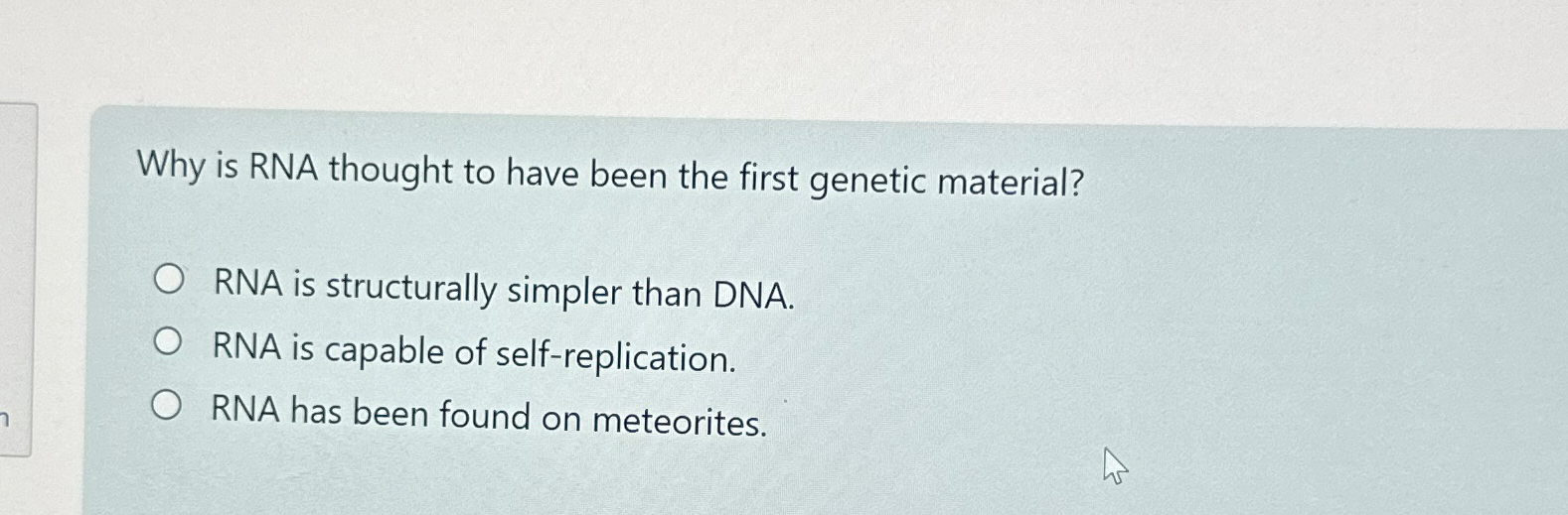 Solved Why is RNA thought to have been the first genetic | Chegg.com