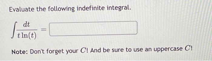 Solved Evaluate the following indefinite integral. dt tln(t) | Chegg.com