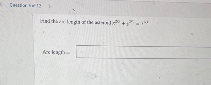 Solved Find the arc length of the asteroid x2/3+y2/3=72/3. | Chegg.com
