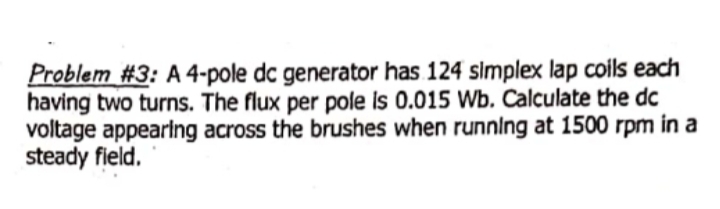 Solved Problem #3: A 4-pole dc generator has 124 ﻿simplex | Chegg.com