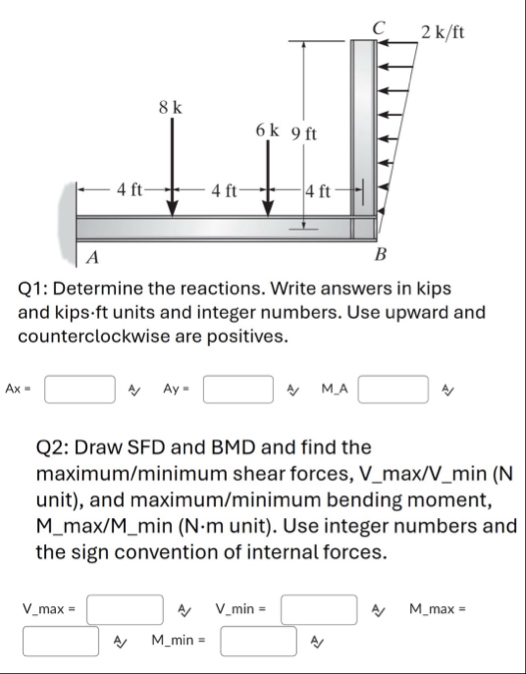 [Solved]: Q1: Determine the reactions. Write answers in kips