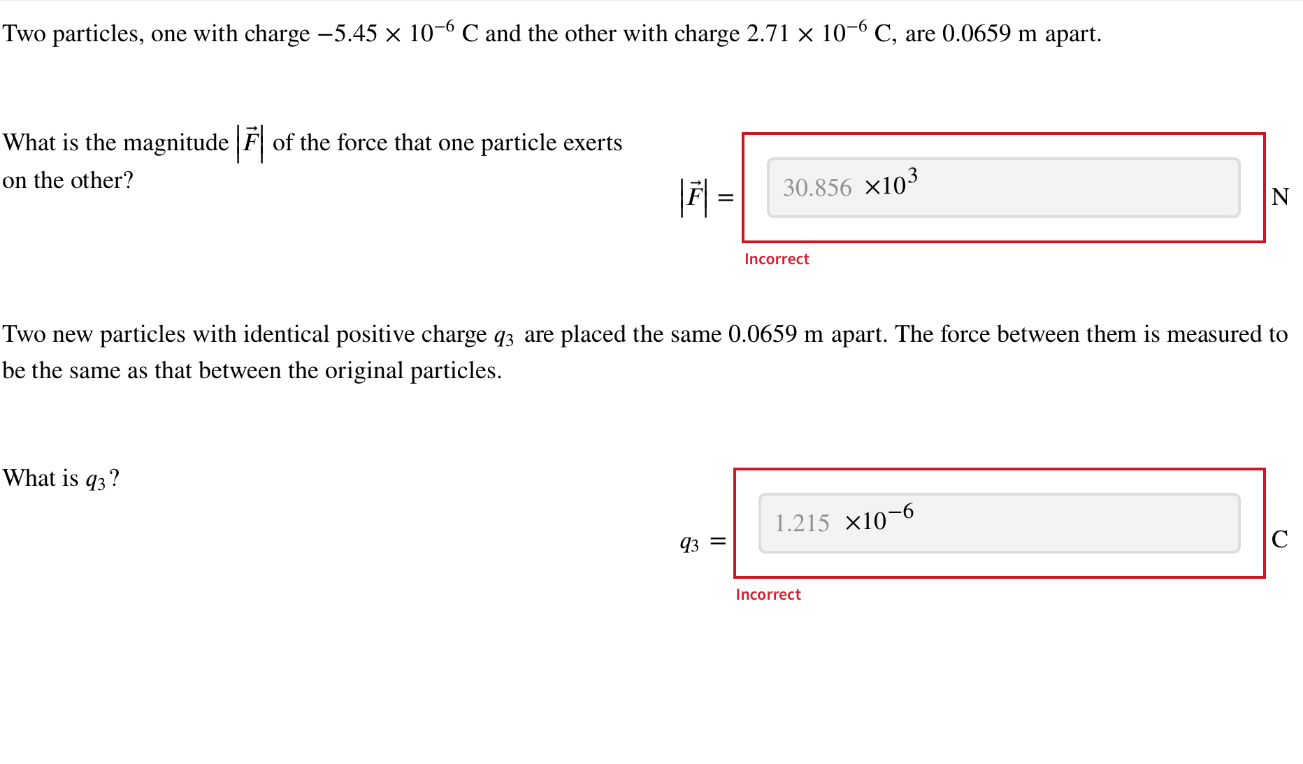 Solved Two particles, one with charge -5.45×10-6C ﻿and the | Chegg.com