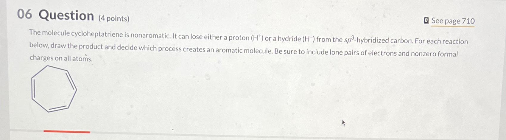 Solved 06 ﻿Question (4 ﻿points)르 ﻿See page 710The molecule | Chegg.com