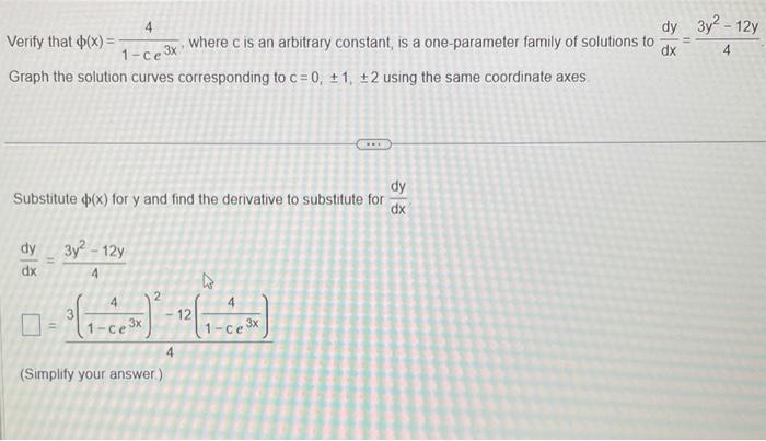 Solved Verify that ϕ(x)=1−ce3x4, where c is an arbitrary | Chegg.com