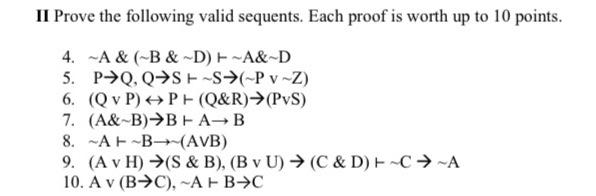 Solved II Prove the following valid sequents. Each proof is | Chegg.com
