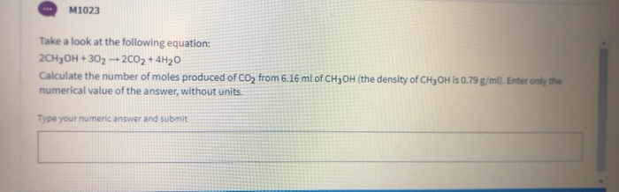 Solved M1023 Take a look at the following equation: 2CH3OH + | Chegg.com