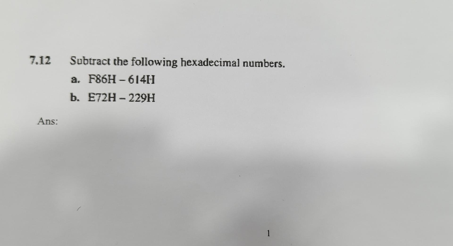 Solved 7.12 Subtract the following hexadecimal numbers. 8. | Chegg.com