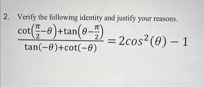 Solved Verify the following identity and justify your | Chegg.com