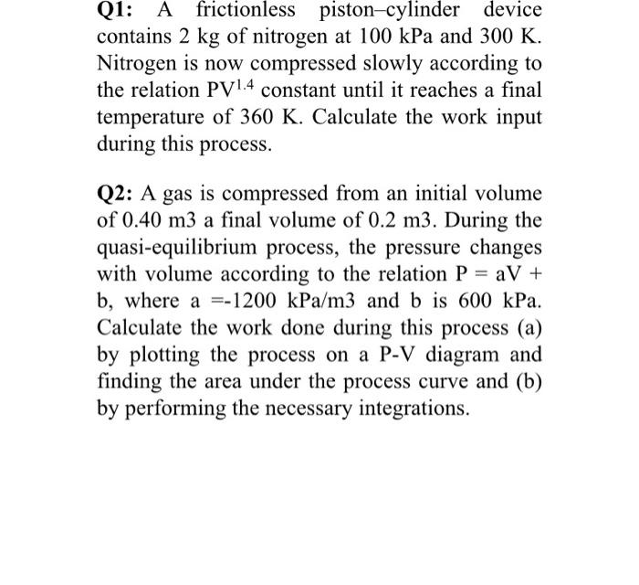 Solved Q1: A frictionless piston-cylinder device contains 2 | Chegg.com