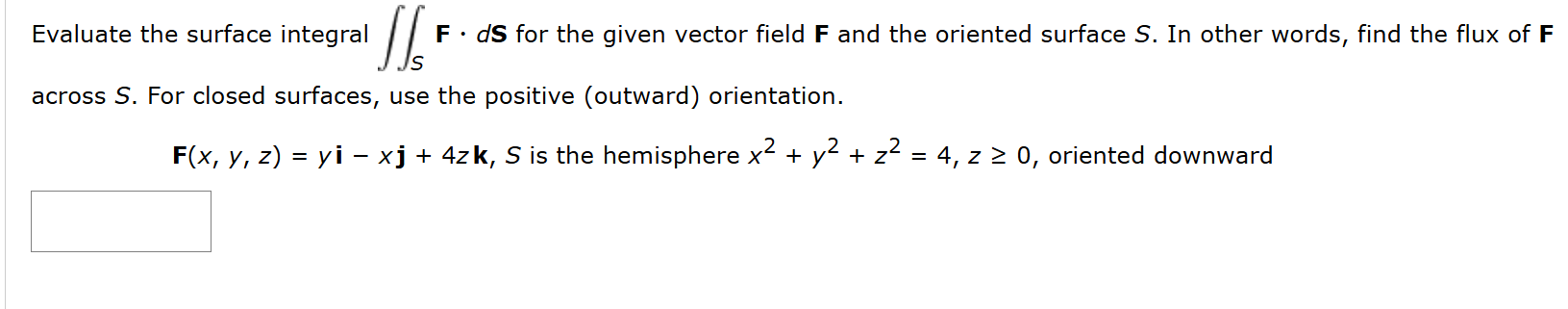 Solved Evaluate the surface integral ∬SF*dS ﻿for the given | Chegg.com