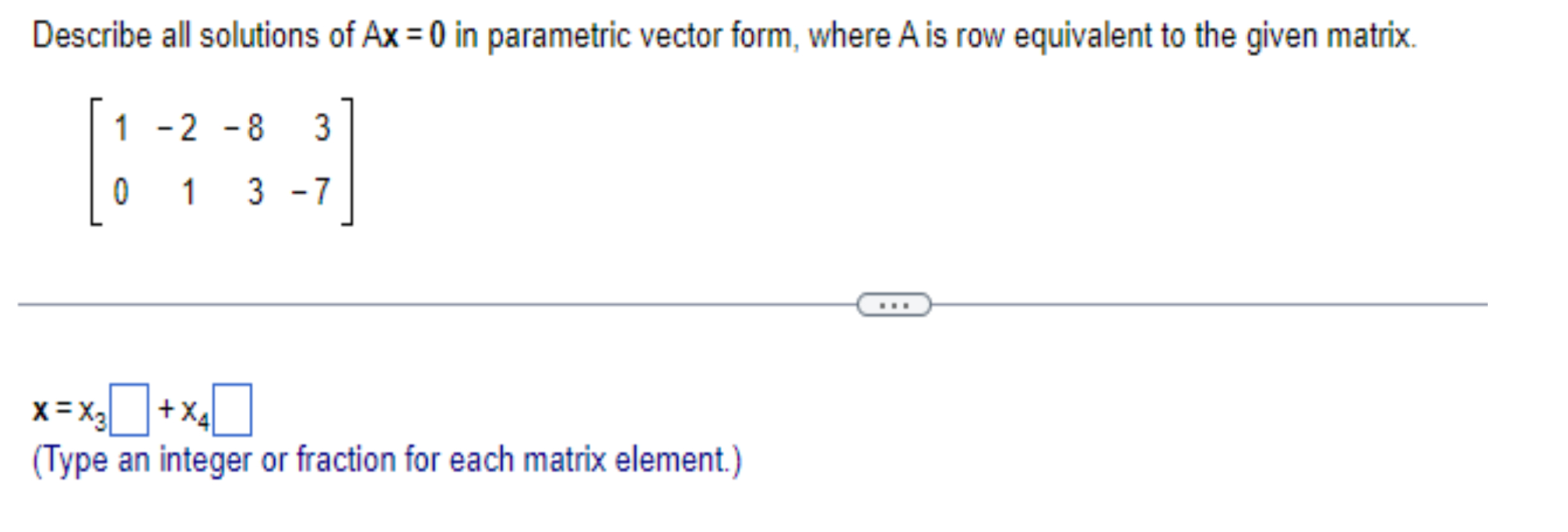 Solved Describe all solutions of Ax=0 ﻿in parametric vector | Chegg.com