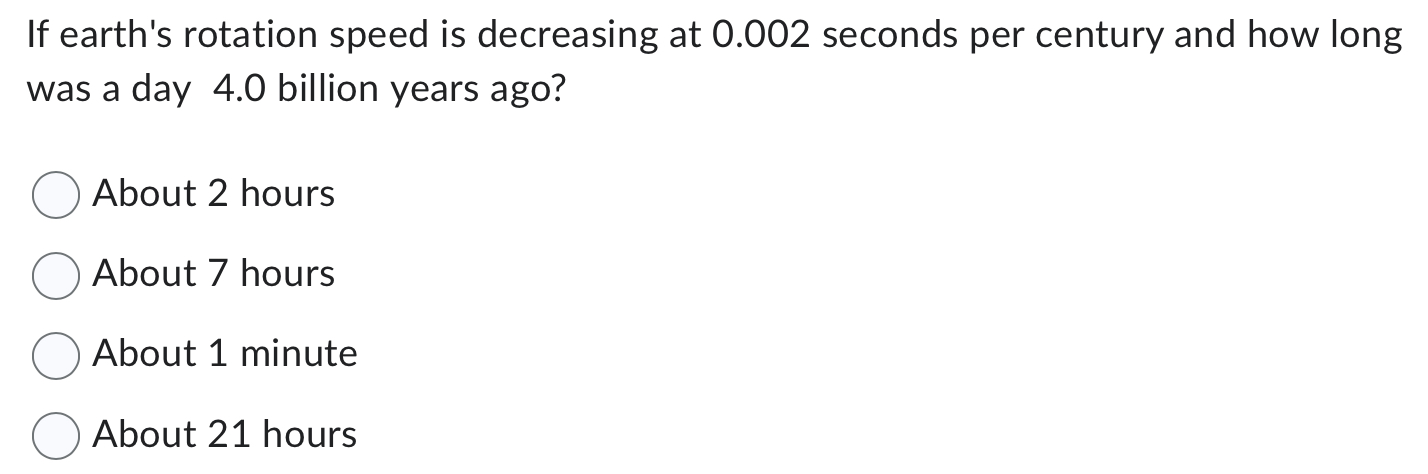 Solved If earth's rotation speed is decreasing at 0.002 | Chegg.com