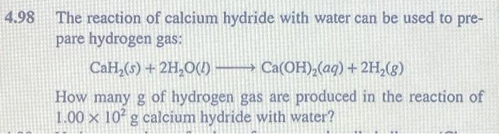 Solved 4.98 The reaction of calcium hydride with water can | Chegg.com