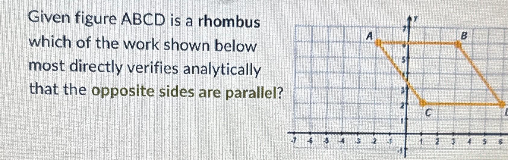 Solved Given figure ABCD is a rhombus which of the work | Chegg.com