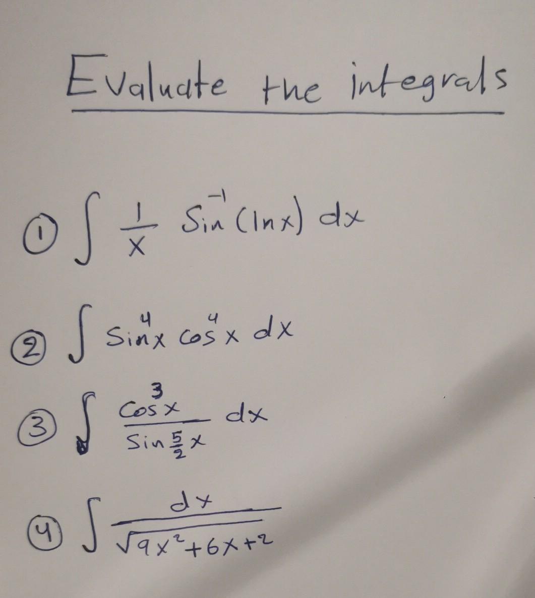 Solved Evaluate the integrals of ☆ Sin (inx) dx @ f sinx coš | Chegg.com