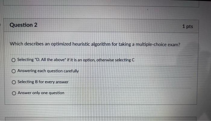 Solved Question 2 Which describes an optimized heuristic | Chegg.com