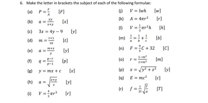 Solved 6. Make the letter in brackets the subject of each of | Chegg.com