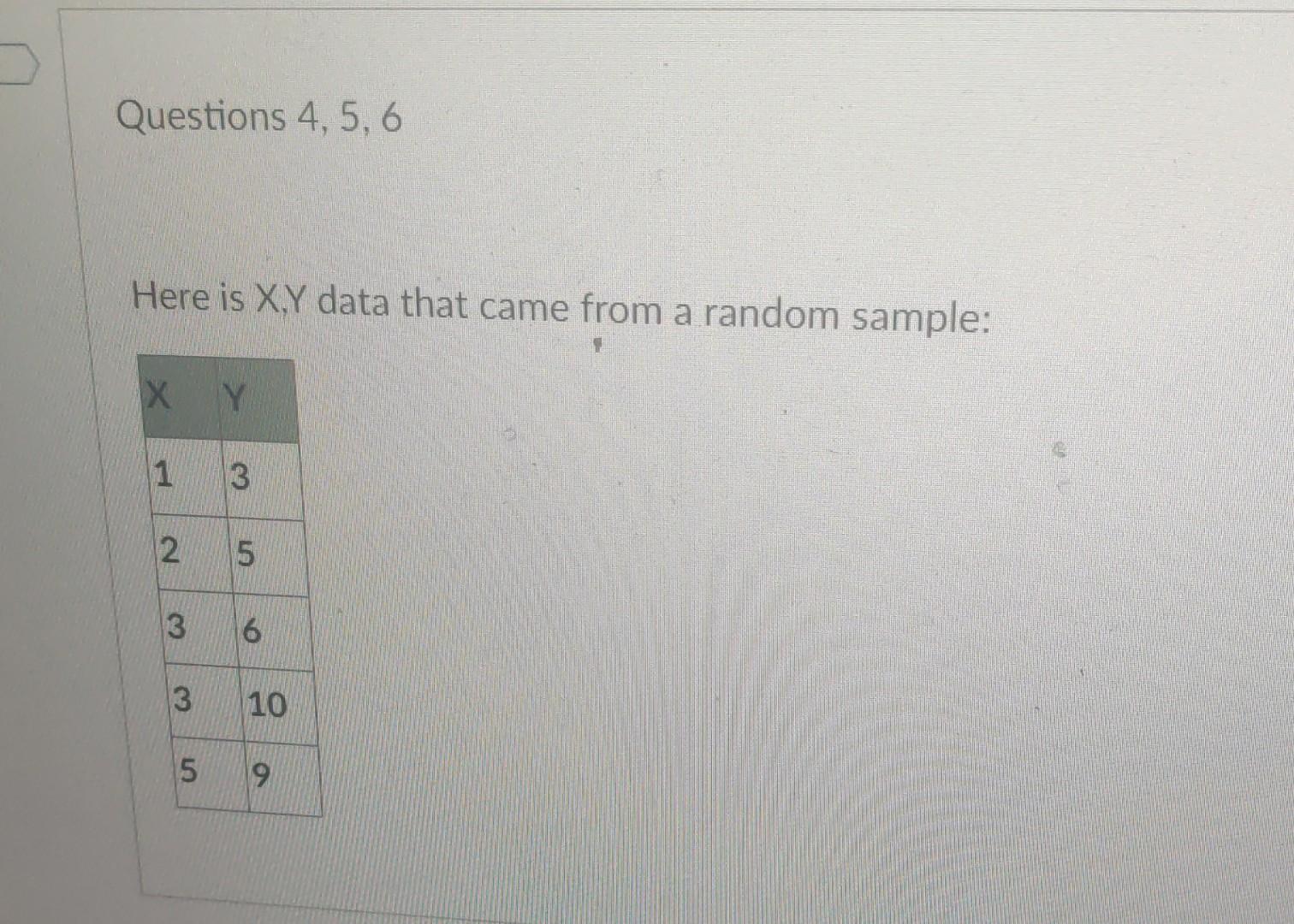 Solved Questions 4, 5, 6 Here is X,Y data that came from a | Chegg.com