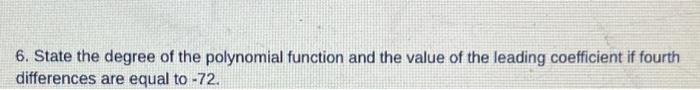 Solved 6. State the degree of the polynomial function and | Chegg.com
