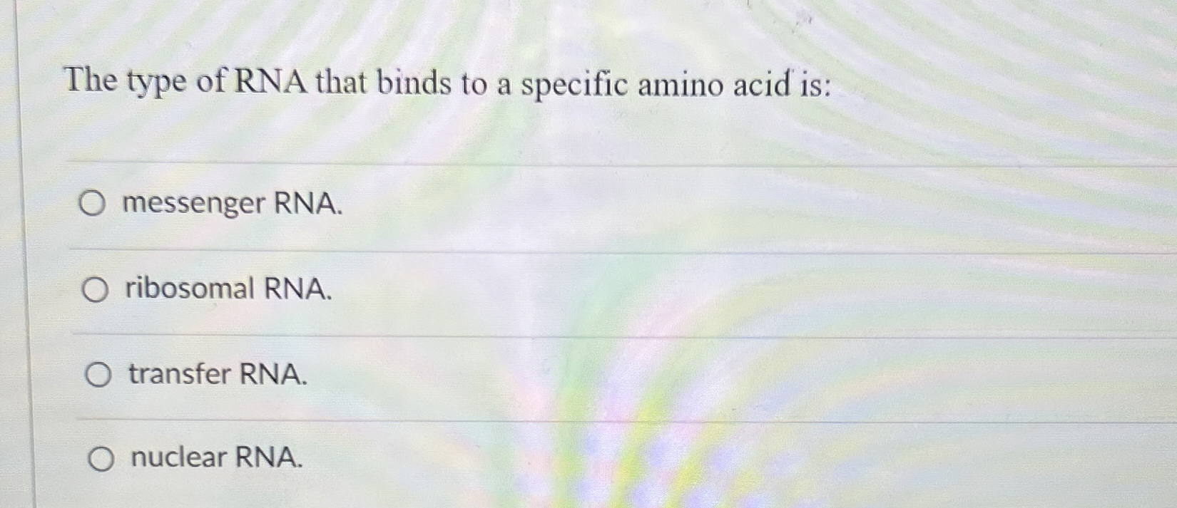 Solved The type of RNA that binds to a specific amino acid | Chegg.com