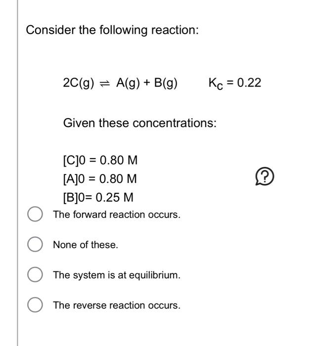 Solved Consider the following reaction: | Chegg.com