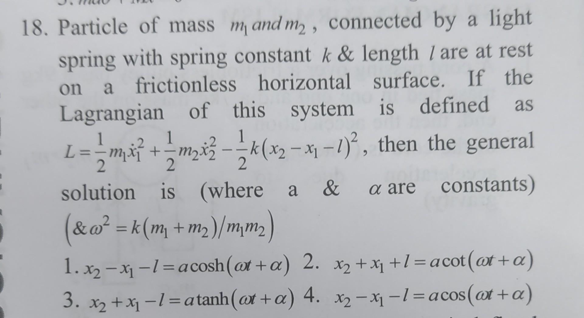 Solved it is from lagrangian formalism, option 4 is correct. | Chegg.com