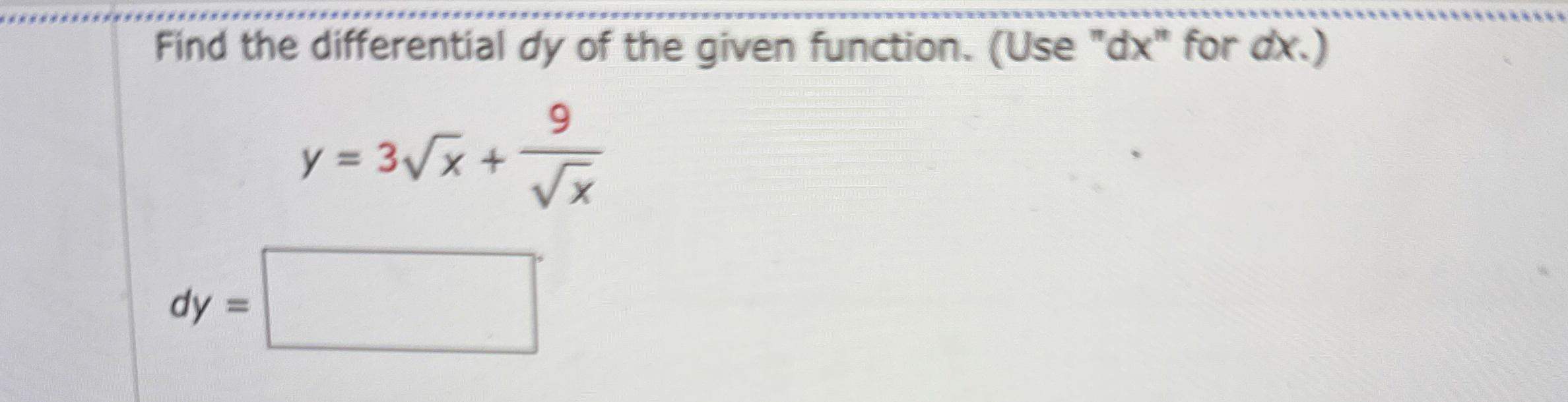 Solved Find the differential dy ﻿of the given function. (Use | Chegg.com