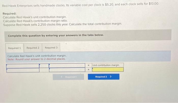 Solved Red Hawk Enterprises sells handmade clocks. Its | Chegg.com