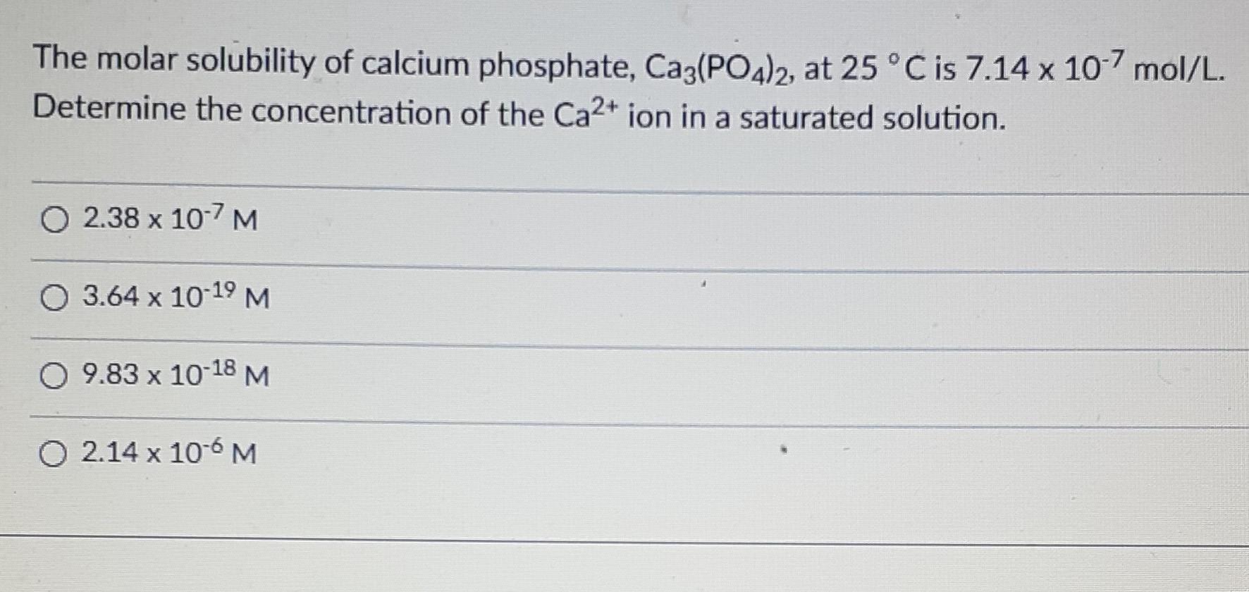 Solved The molar solubility of calcium phosphate, Ca3(PO4)2, | Chegg.com