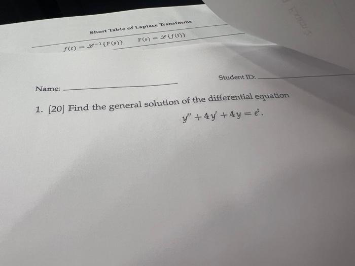 Solved Student ID: Name: 1. [20] Find the general solution | Chegg.com