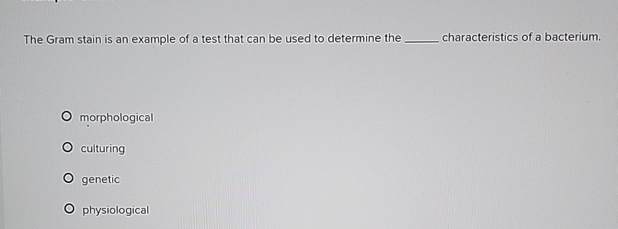 Solved The Gram stain is an example of a test that can be | Chegg.com
