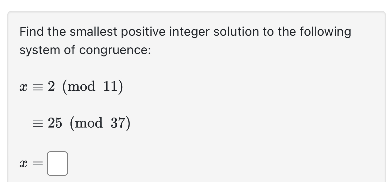 Solved Find the smallest positive integer solution to the | Chegg.com