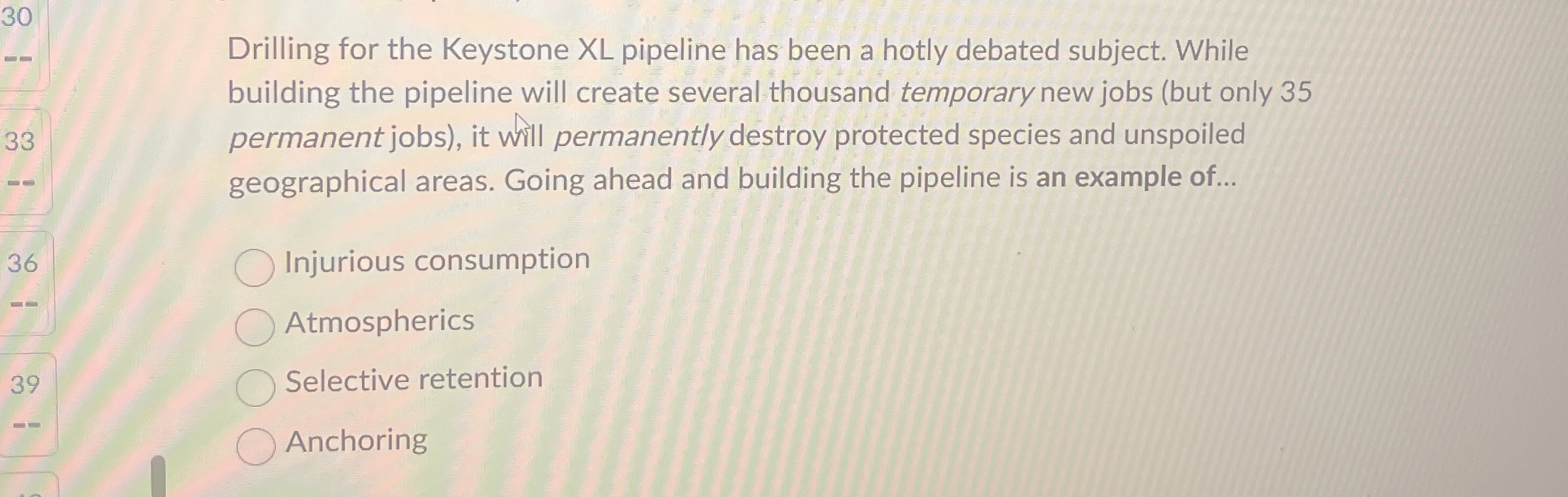 Solved 30Drilling for the Keystone XL pipeline has been a | Chegg.com