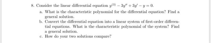 Solved 8. Consider the linear differential equation y(3) - | Chegg.com