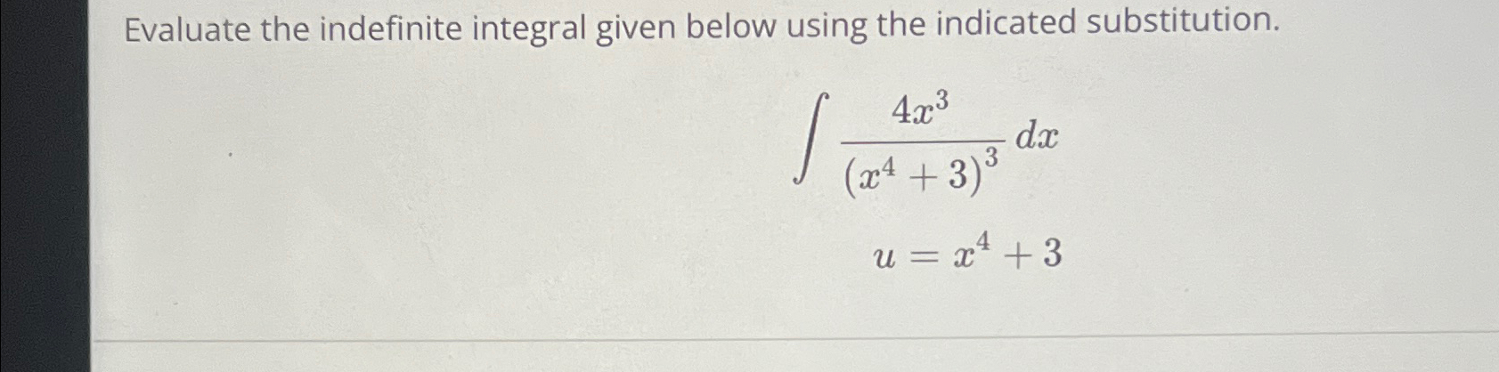 Solved Evaluate the indefinite integral given below using | Chegg.com