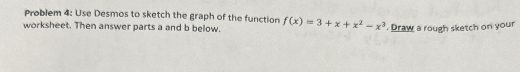 Solved Problem 4: Use Desmos to sketch the graph of the | Chegg.com