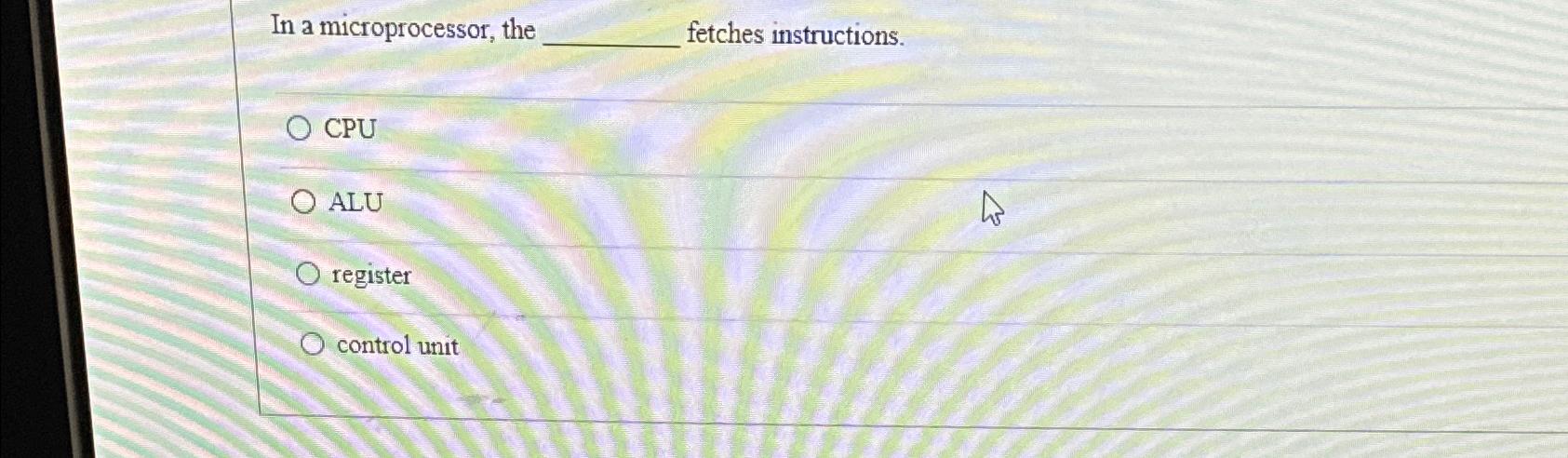Solved In a microprocessor, the fetches | Chegg.com