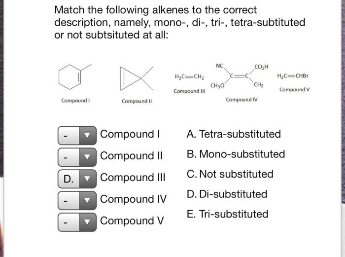 Solved Match the following alkenes to the correct | Chegg.com