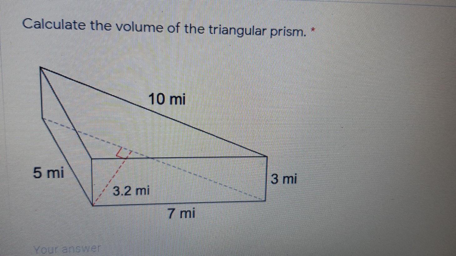 Solved Calculate the volume of the triangular prism. 10 mi 2 | Chegg.com