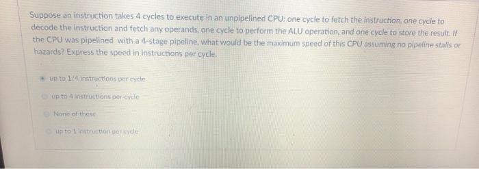 Solved Suppose an instruction takes 4 cycles to execute in | Chegg.com