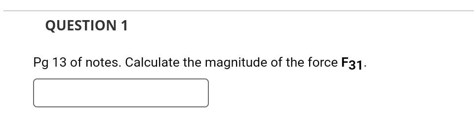 Solved Pg13 Of Notes Calculate The Magnitude Of The Force