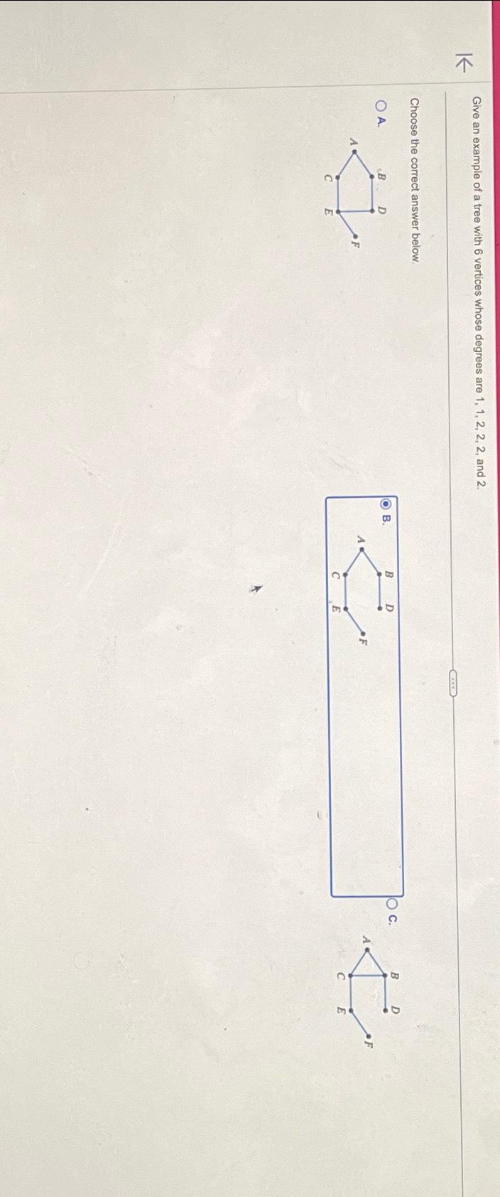 Solved Give an example of a tree with 6 ﻿vertices whose | Chegg.com